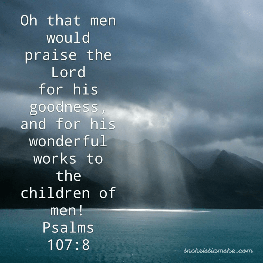 Psalm 107:8 | Create Your List & Praise – In Christ I am SHE