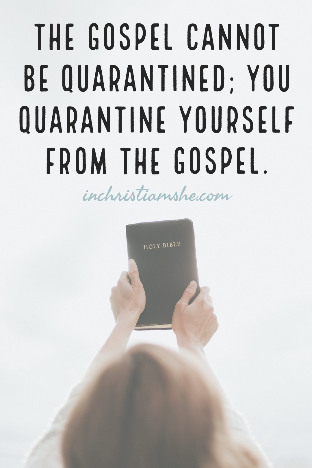 Gospel, You & Quarantine – In Christ I am SHE
